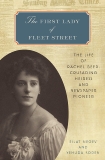 The First Lady of Fleet Street: The Life of Rachel Beer: Crusading Hei..